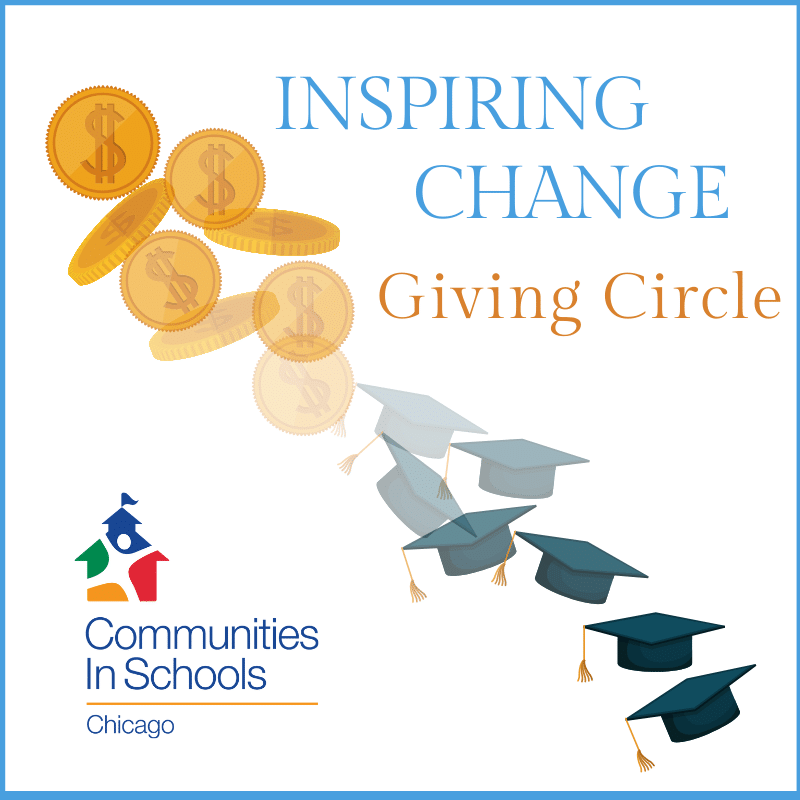 Inspiring Change Giving Circle - Communities In Schools of Chicago